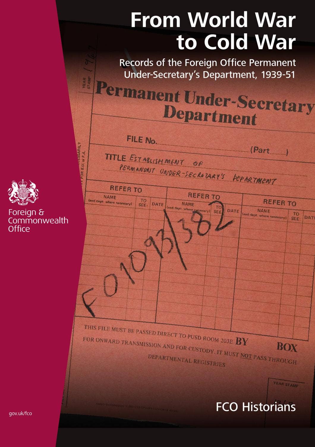 From World War to Cold War: the records of the FO Permanent Under ...