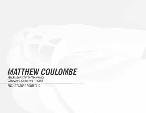 Architecture Portfolio (Years 1 & 2) by Matt Coulombe - Issuu