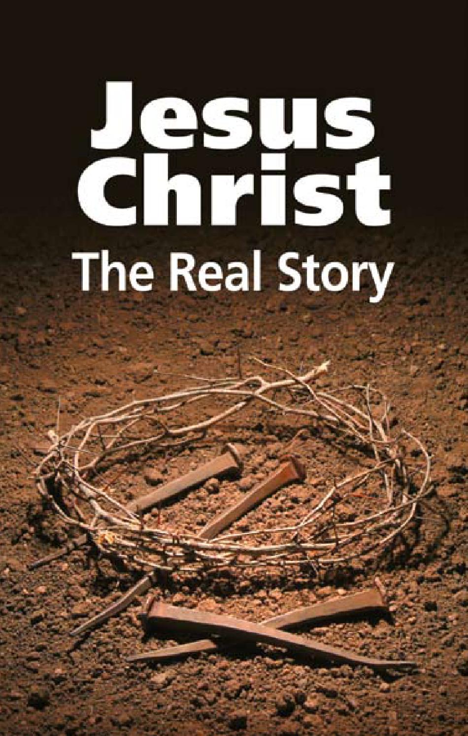 Bible Study Aid - Jesus Christ: The Real Story by United Church of God ...