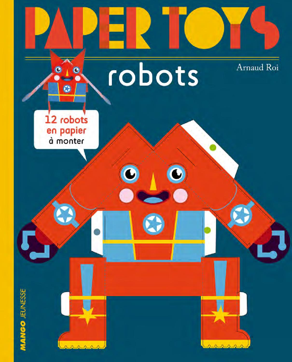 Paper toys robots by Fleurus Editions - Issuu