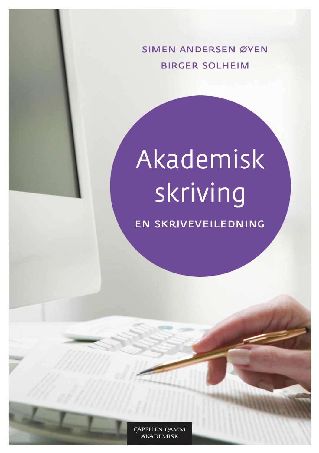 Akademisk skriving - en skriveveiledning: Utdrag by Cappelen Damm - Issuu