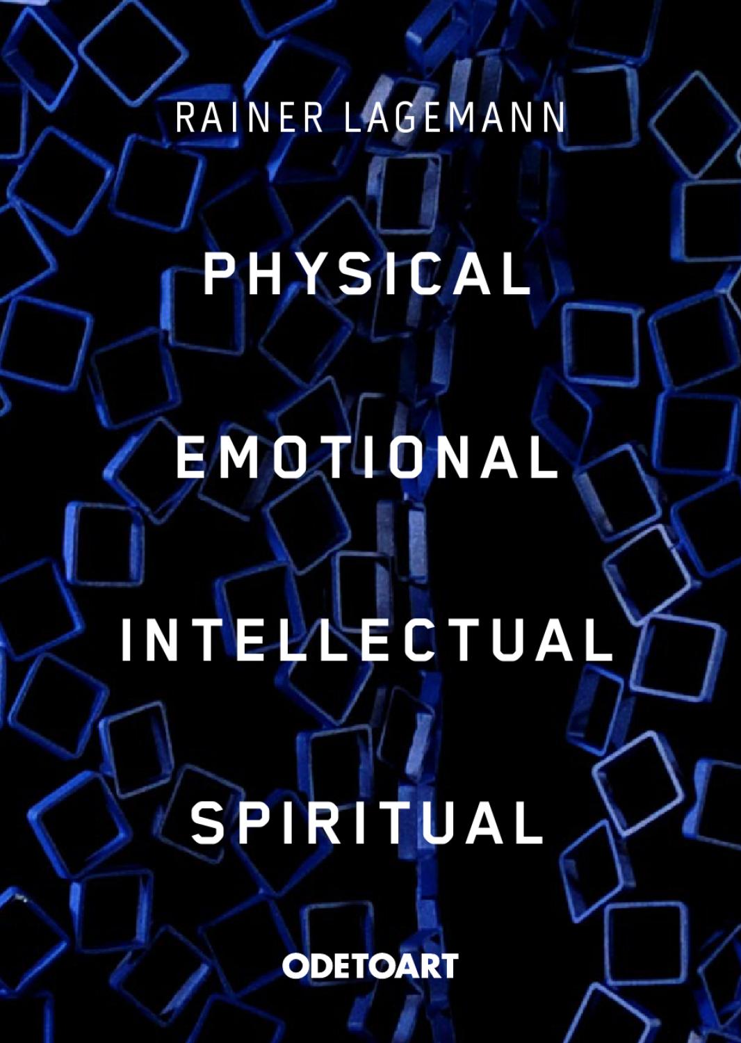 Physical, Emotional, Intellectual, Spiritual by Ode To Art - Issuu
