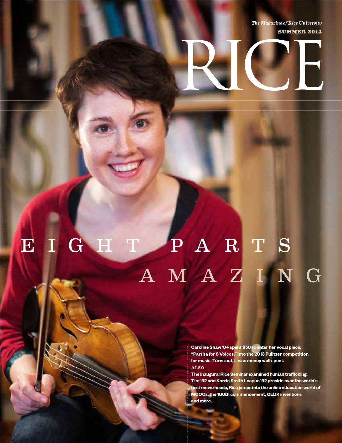 Rice Magazine - Summer 2013 by Rice University - Issuu