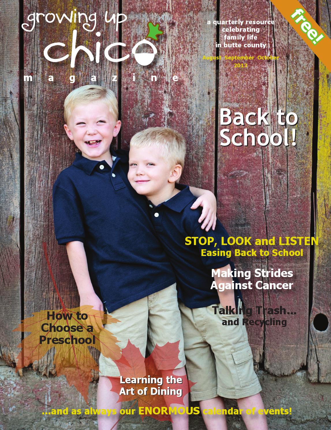 Growing Up Chico Fall 2013 by Growing Up Chico Magazine - Issuu