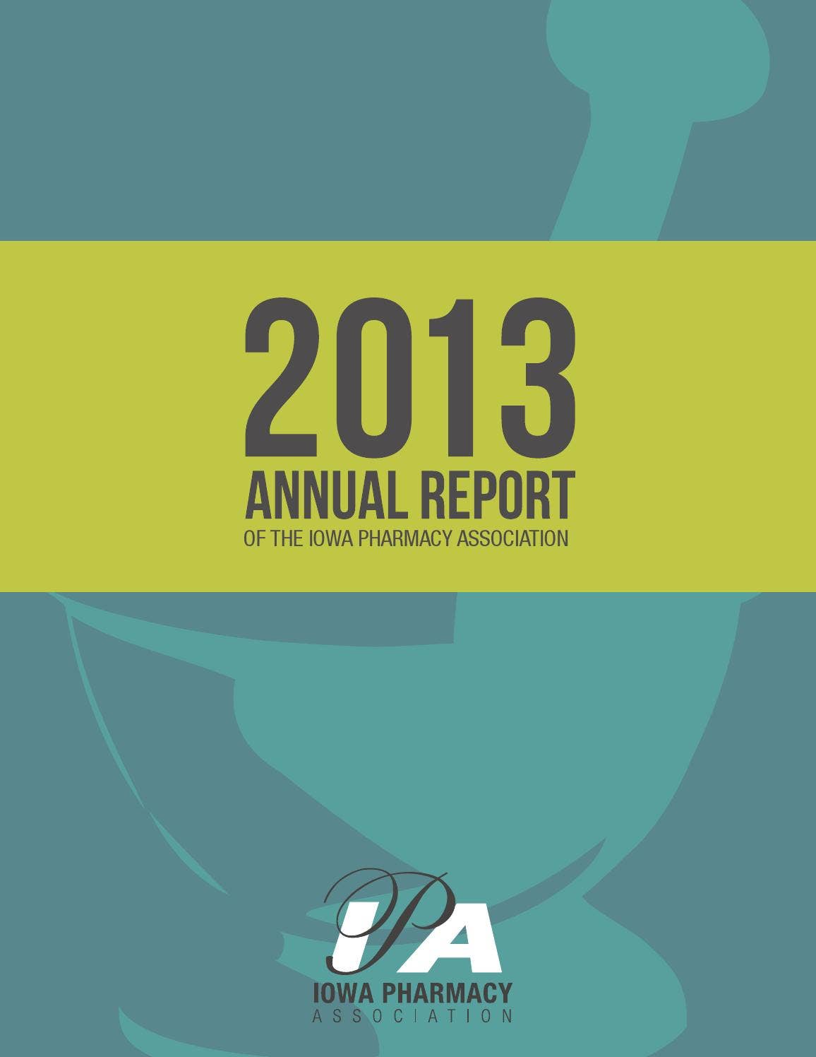 IPA 2013 Annual Report by Iowa Pharmacy Association - Issuu