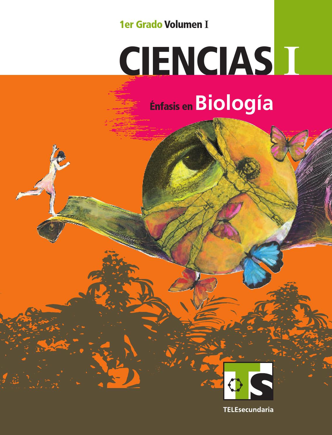 Ciencias 1er. Grado Volumen I by Rarámuri - Issuu