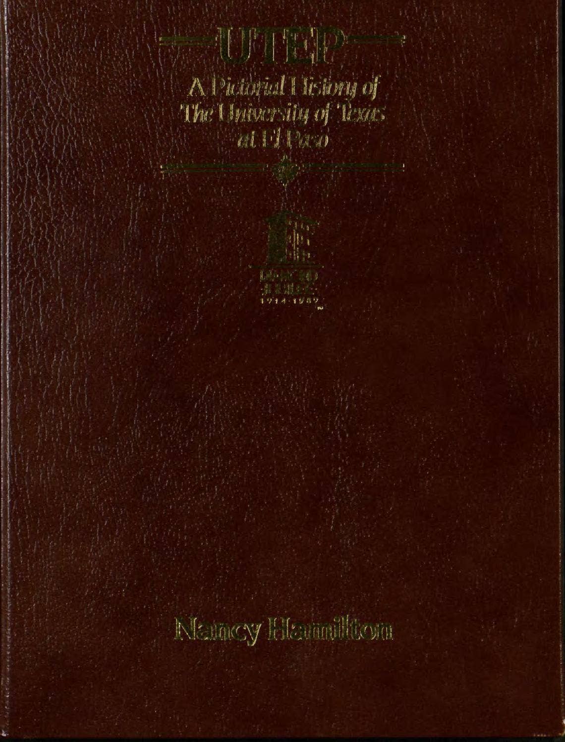UTEP: A Pictorial History of the University of Texas at El Paso by UTEP ...