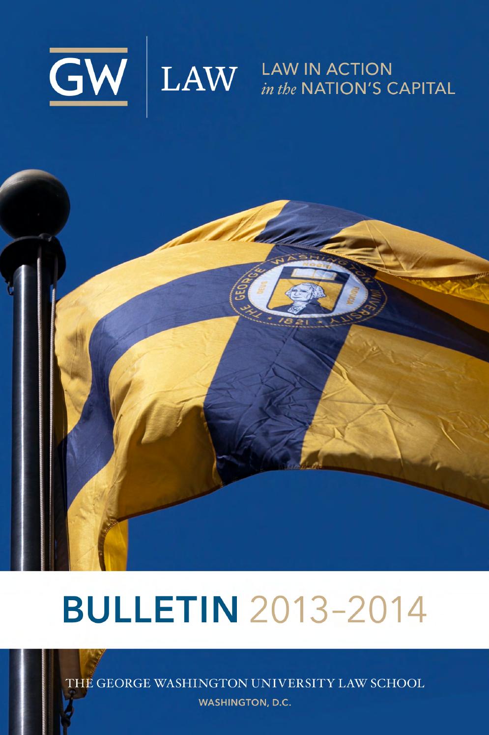 2013–2014 Law School Bulletin by The George Washington University Law ...