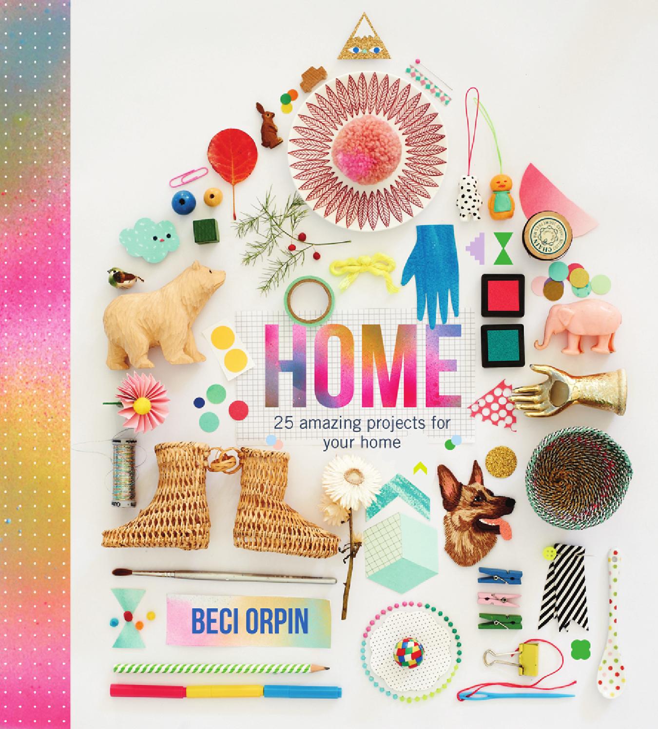 HOME by Beci Orpin (ISBN 9781742706351) by Hardie Grant Publishing - Issuu