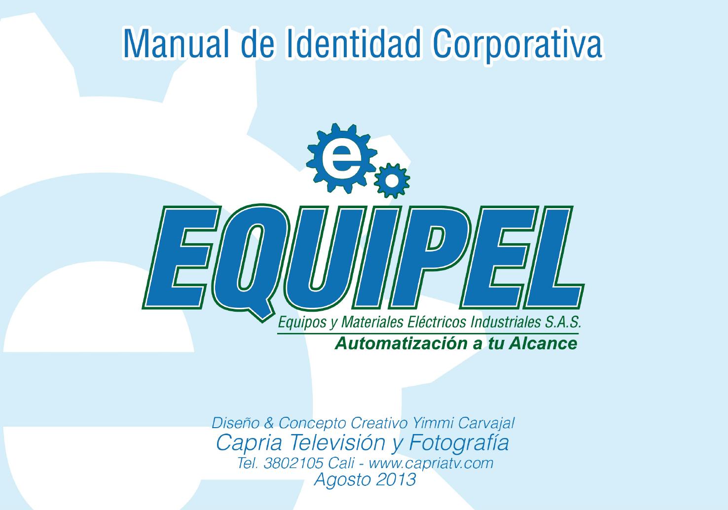Manual identidad corporativa EQUIPEL by CAPRIA MULTIMEDIA - Issuu