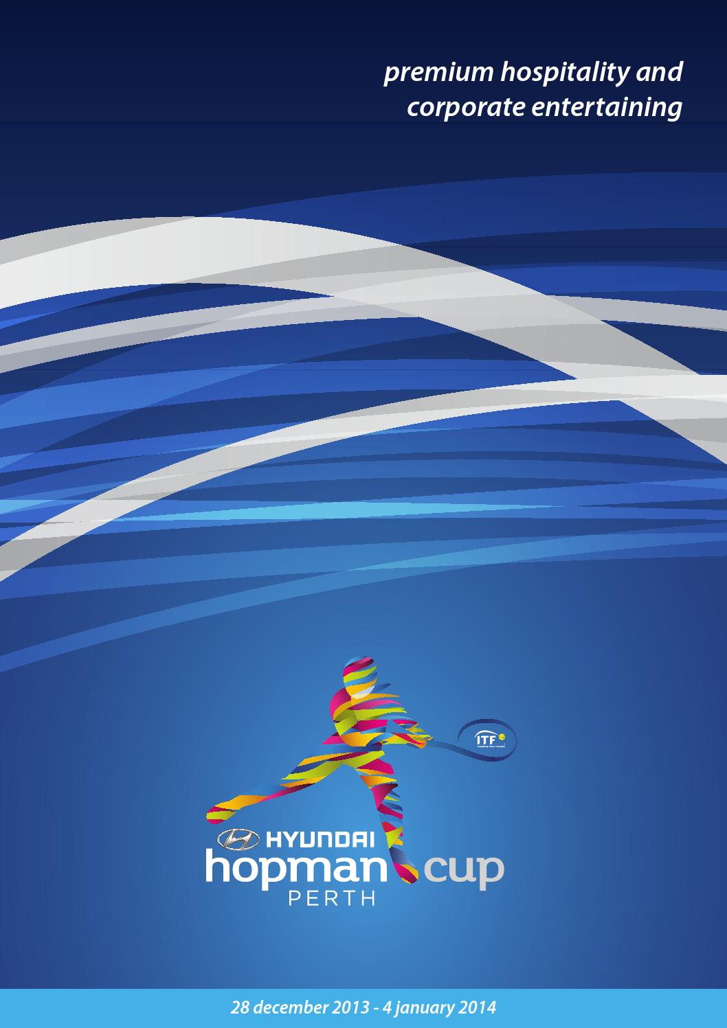 Hyundai Hopman Cup 2014 Hospitality Brochure by Tennis Australia - Issuu