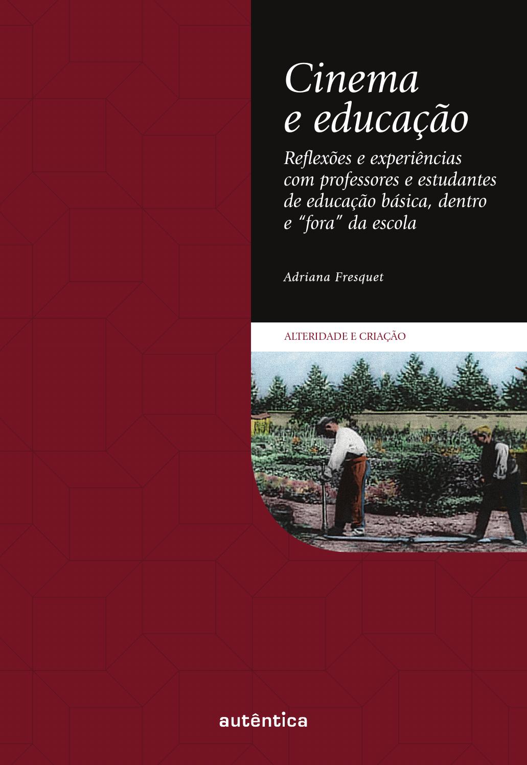 Cinema e educacao by Grupo Autentica - Issuu