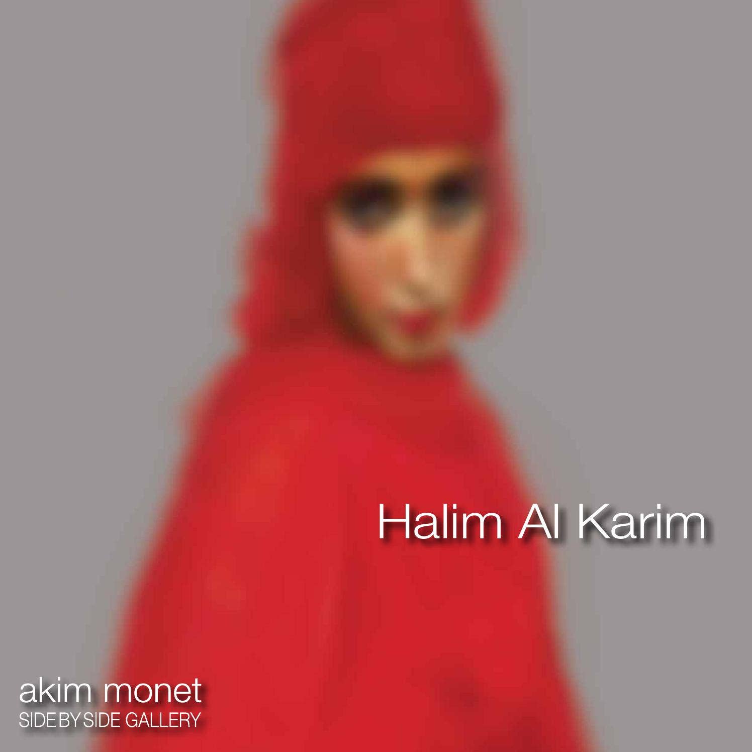 Halim Al Karim - Side by Side Gallery Akim Monet 2013 by Akim Monet ...