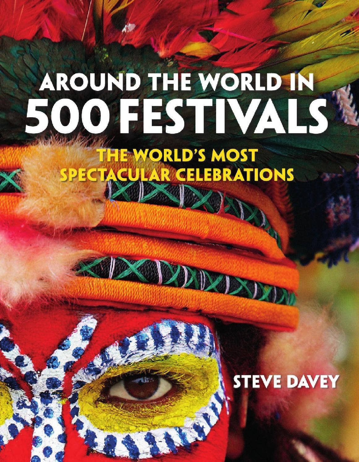 Around The World In 500 Festivals by Wanderlust Publications - Issuu