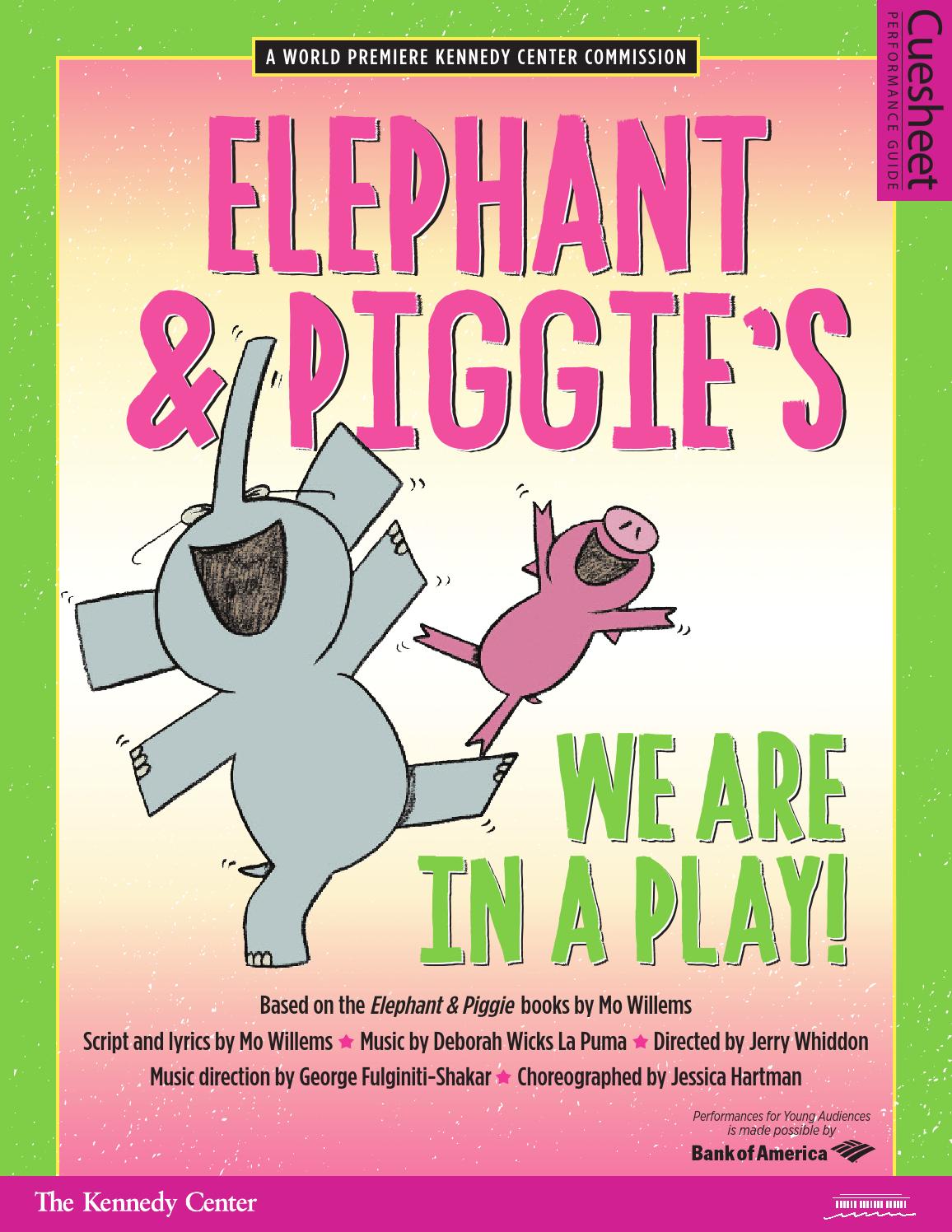 Elephant & Piggie's We Are in a Play! by Kennedy Center Education ...