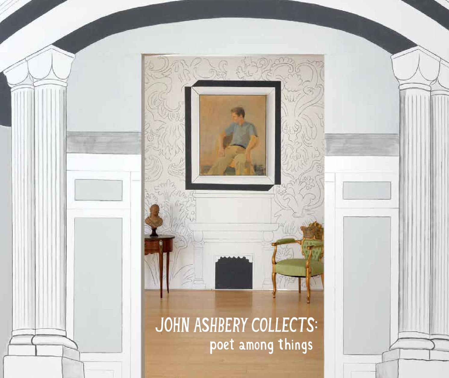 John Ashbery Collects: Poet Among Things by Loretta Howard Gallery - Issuu