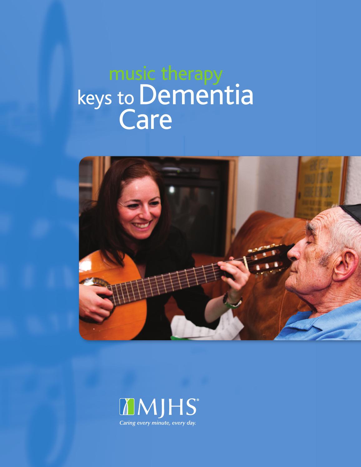 MJHS Music Therapy: Keys to Dementia Care by MJHS - Issuu
