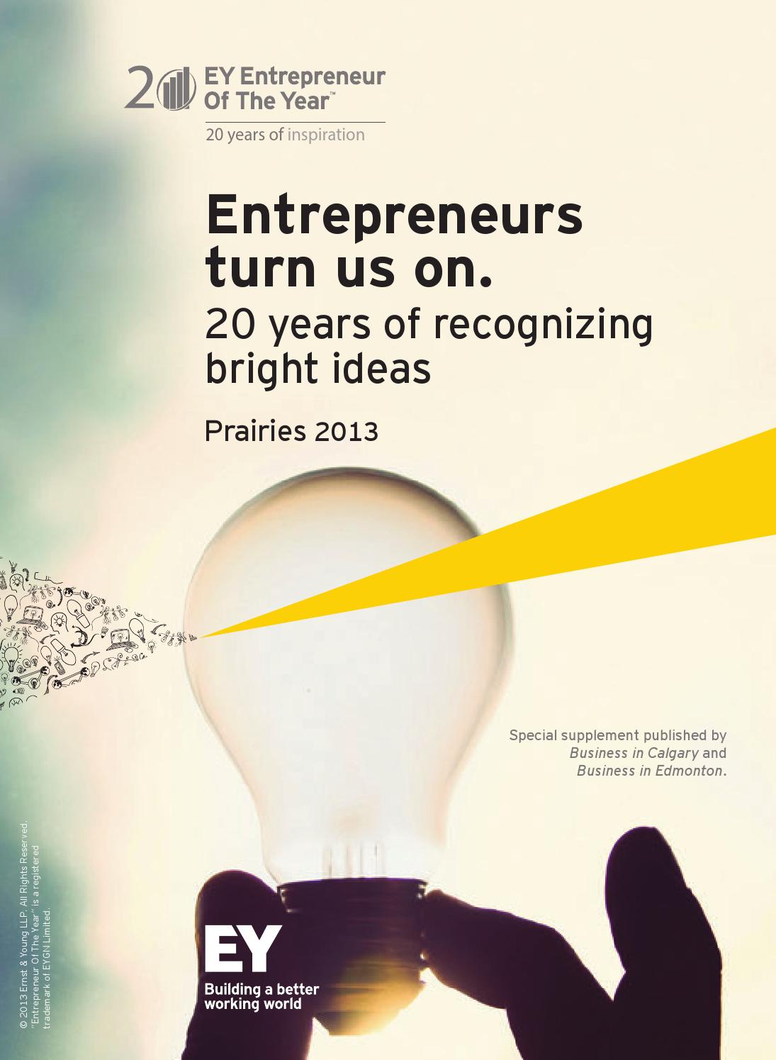 EY Entrepreneur of the Year - Prairies 2013 by Business in Calgary - Issuu