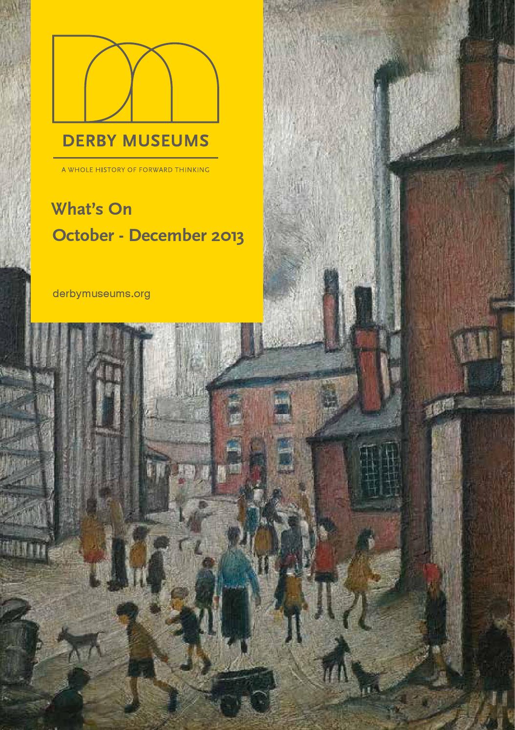 Derby Museums What's On Oct-Dec 2013 by Derby Museums - Issuu