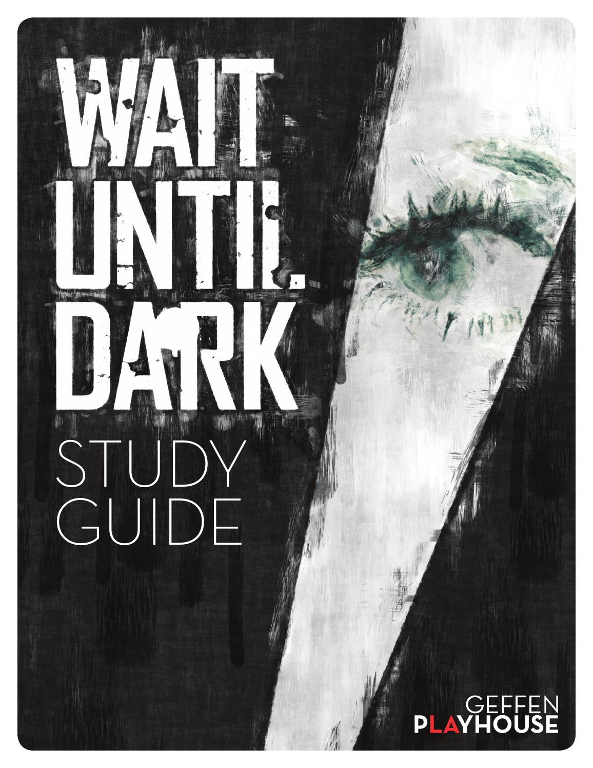 Wait Until Dark Study Guide by Geffen Playhouse - Issuu