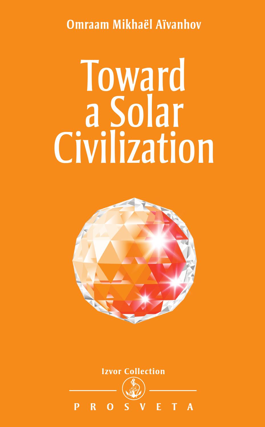 Toward a Solar Civilization by Prosveta - Issuu