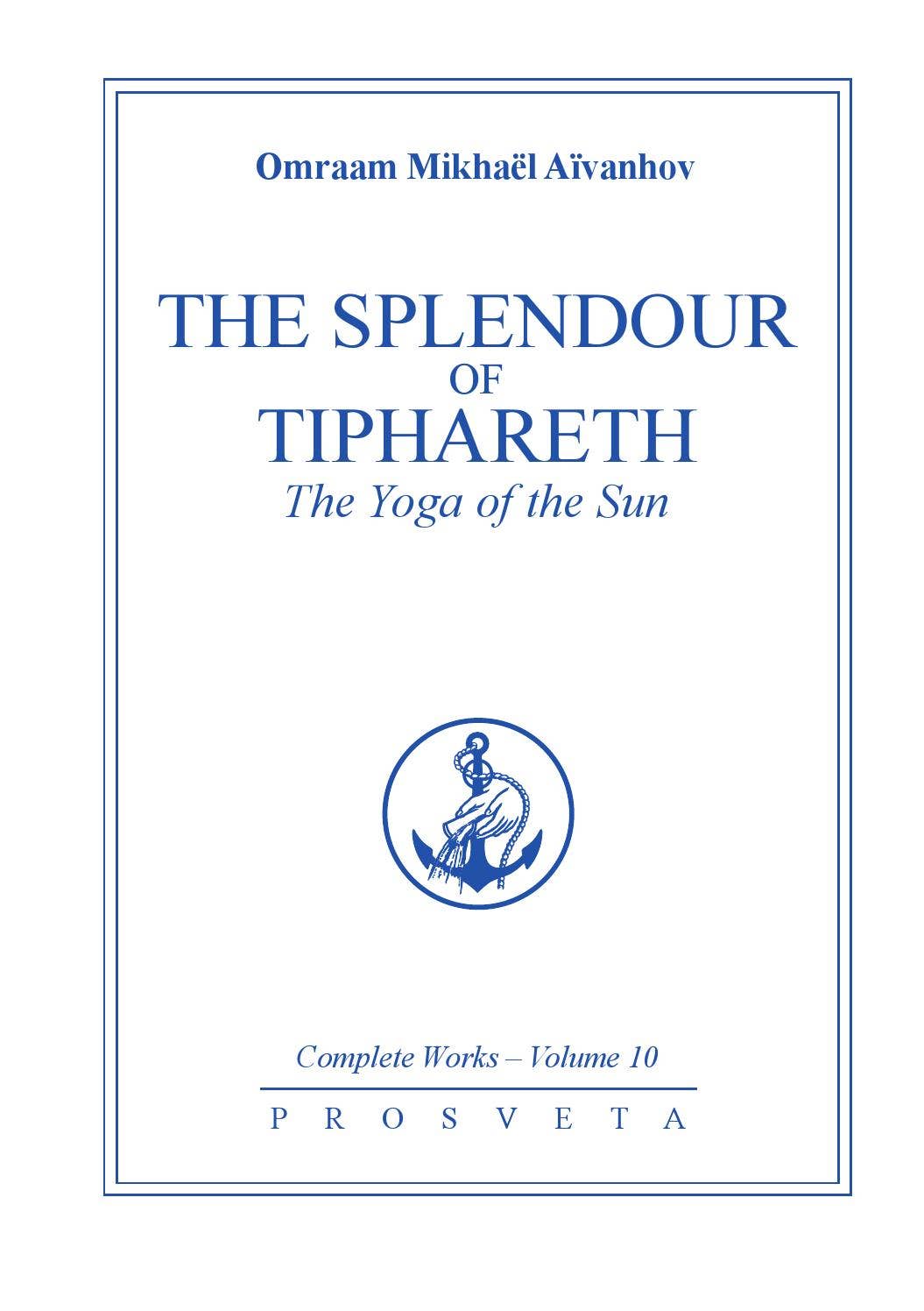 (EN) The splendour of tiphareth the yoga of the sun by Prosveta - Issuu