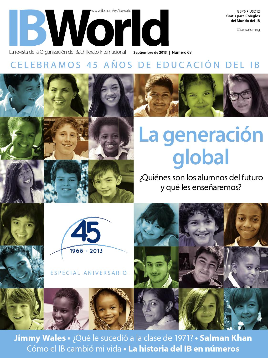 IB World 45 Anniversary Issue ES by International Baccalaureate - Issuu