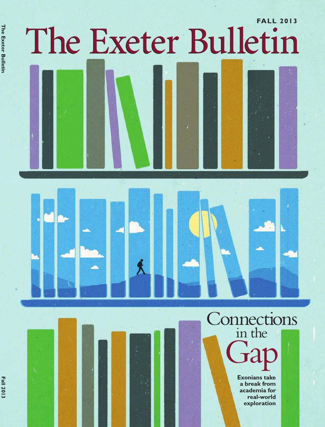 The Exeter Bulletin, fall 2013 by Phillips Exeter Academy - Issuu