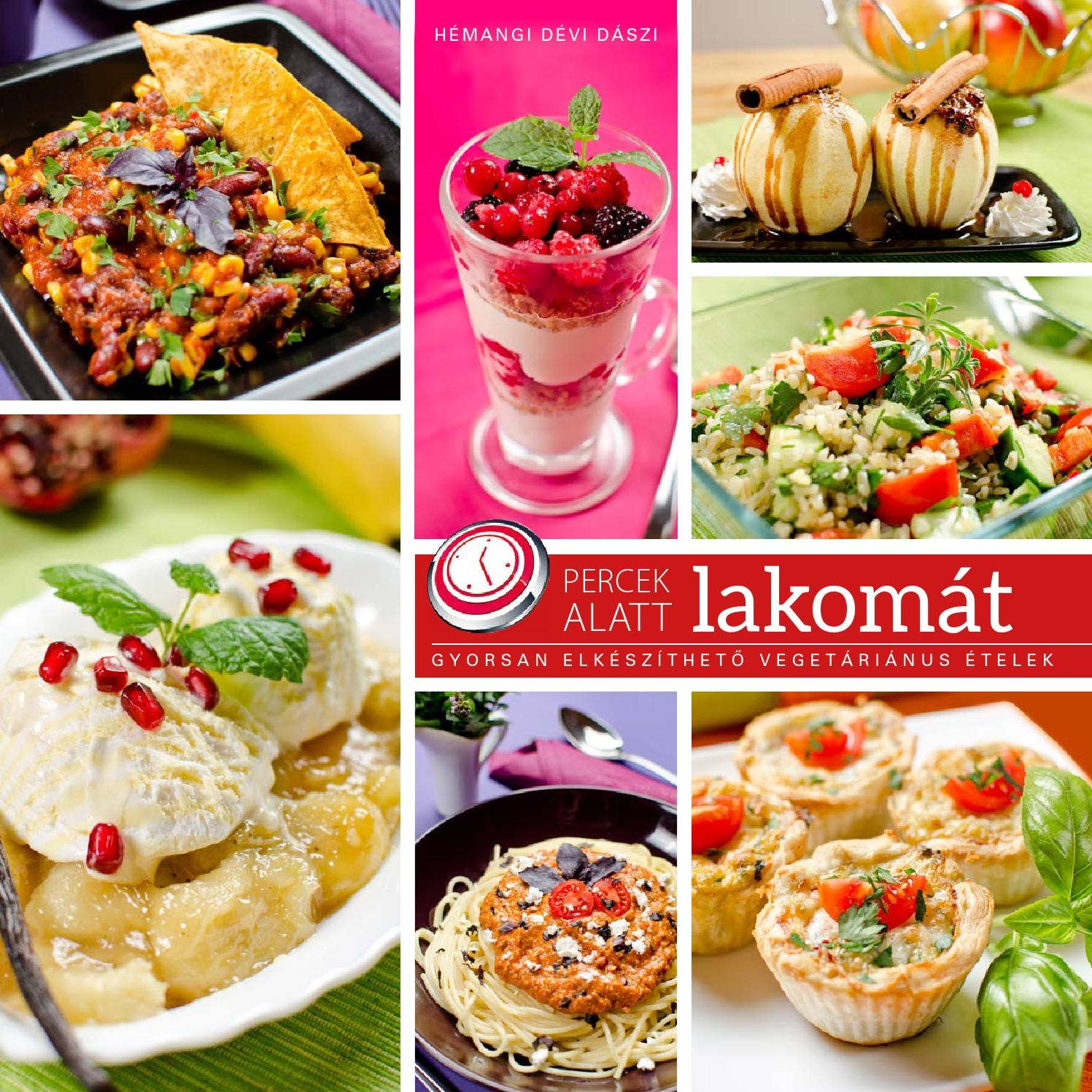 Percek alatt lakomát - vegetáriánus szakácskönyv by Lalita Kft - Issuu