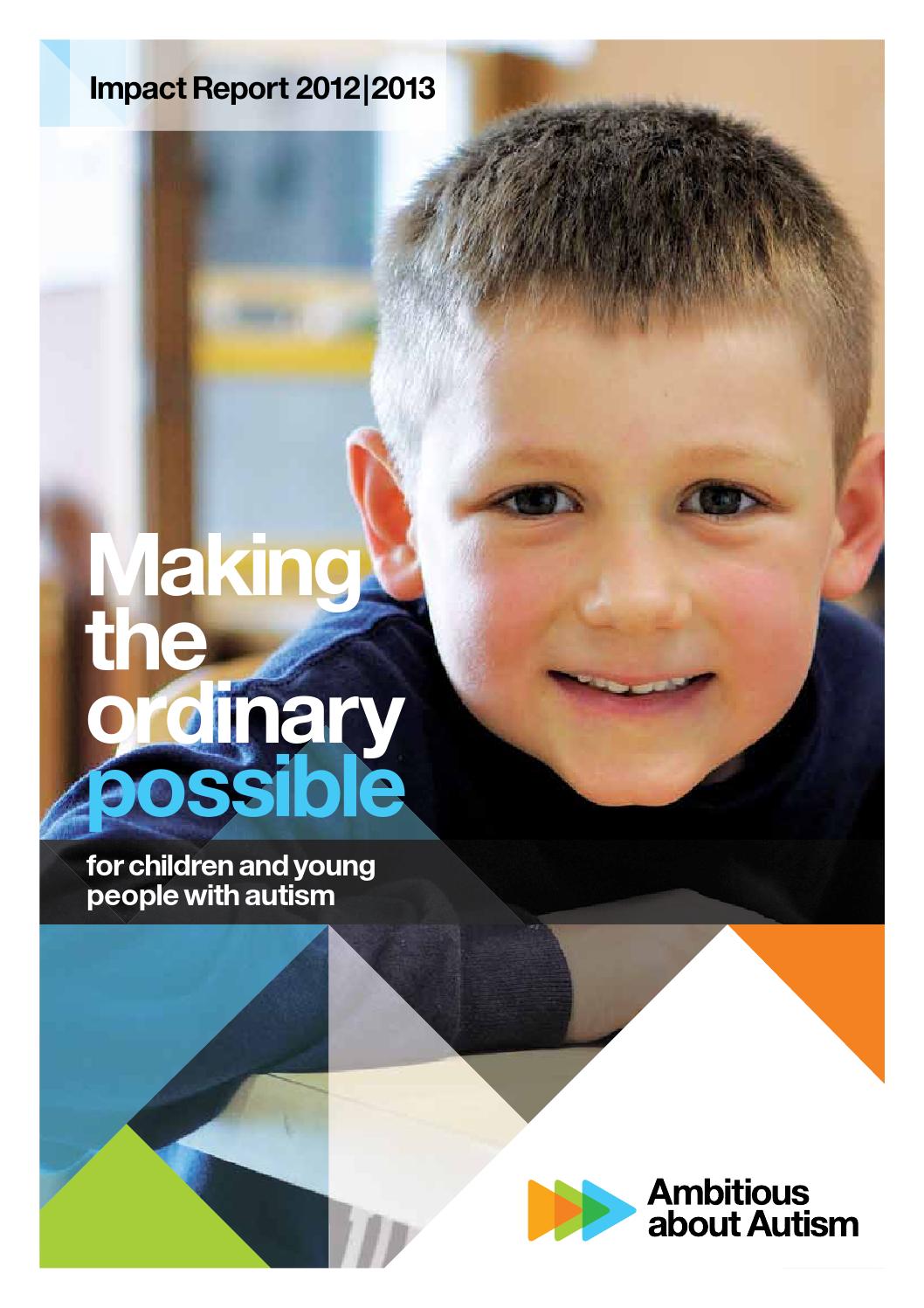 Ambitious About Autism Impact Report 2012-2013 by Ambitious about ...