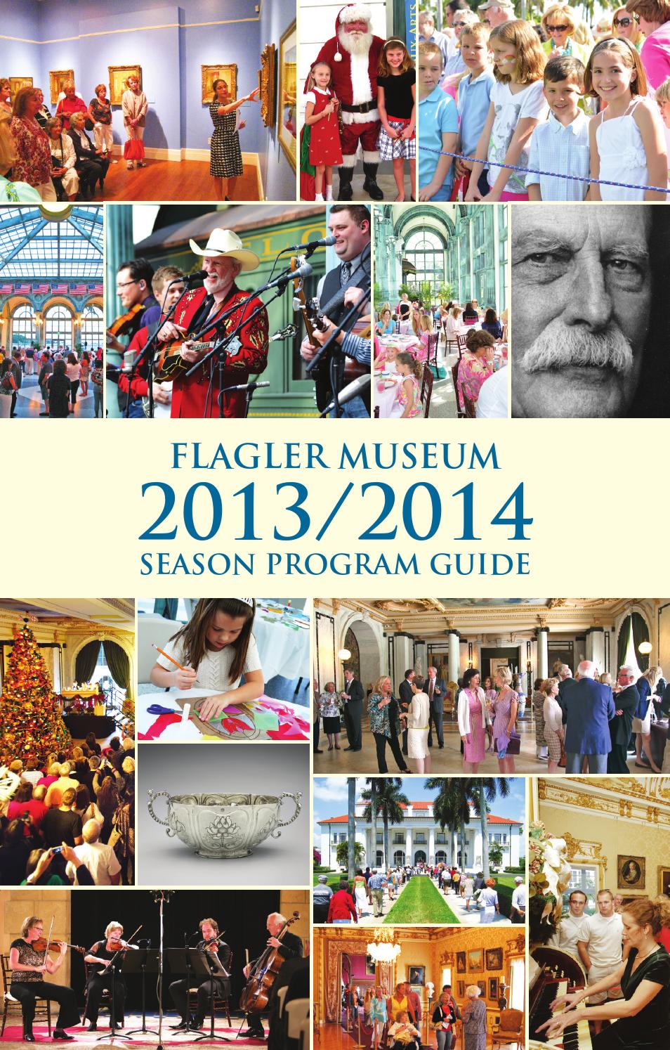 Season Program Guide 2013 - 2014 by Flagler Museum - Issuu