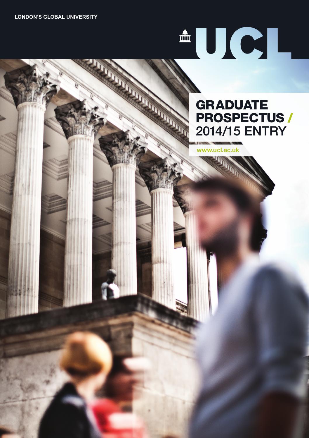UCL Graduate Prospectus 2014/15 by UCL: London's Global University - Issuu