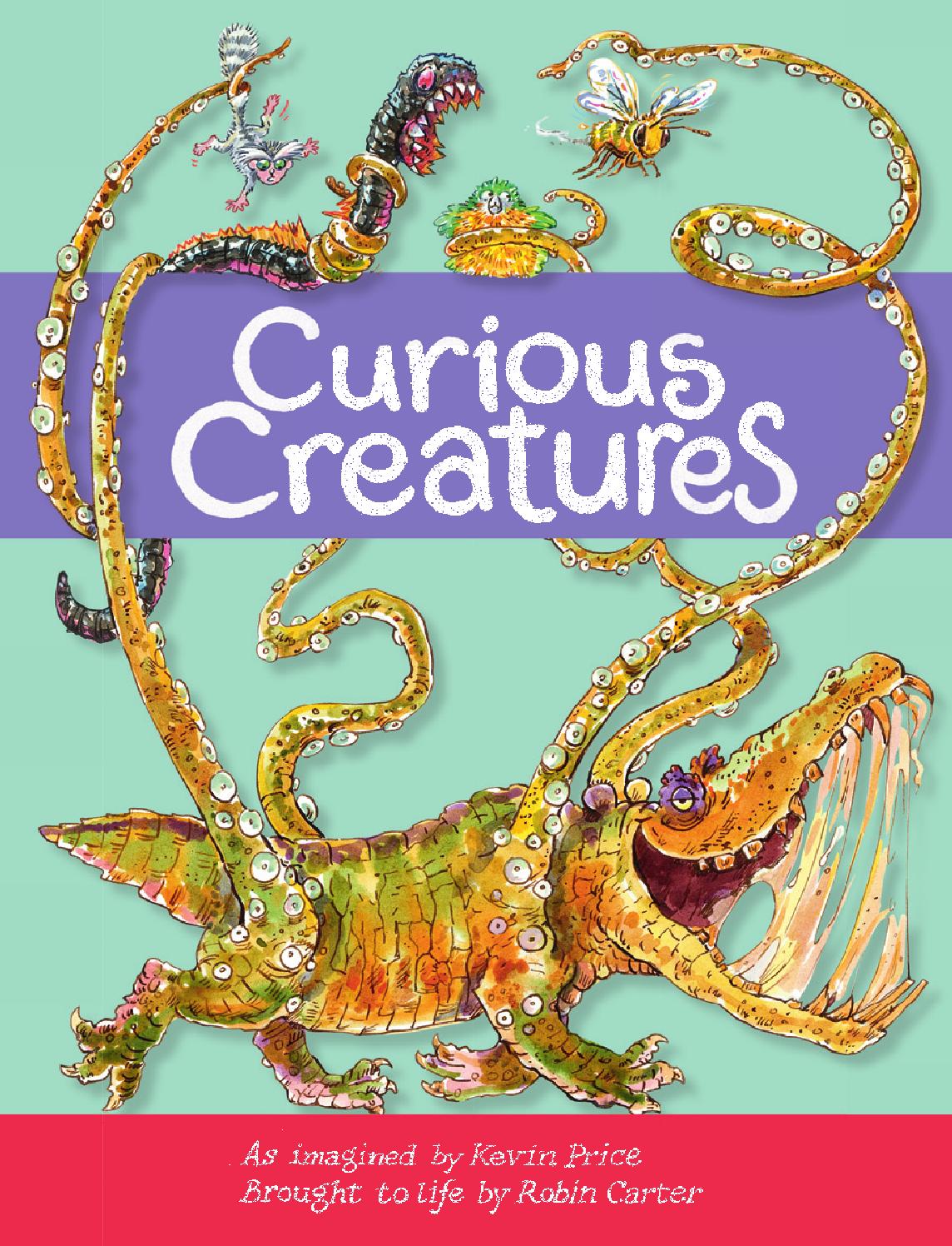 Curious Creatures by steve childs - Issuu