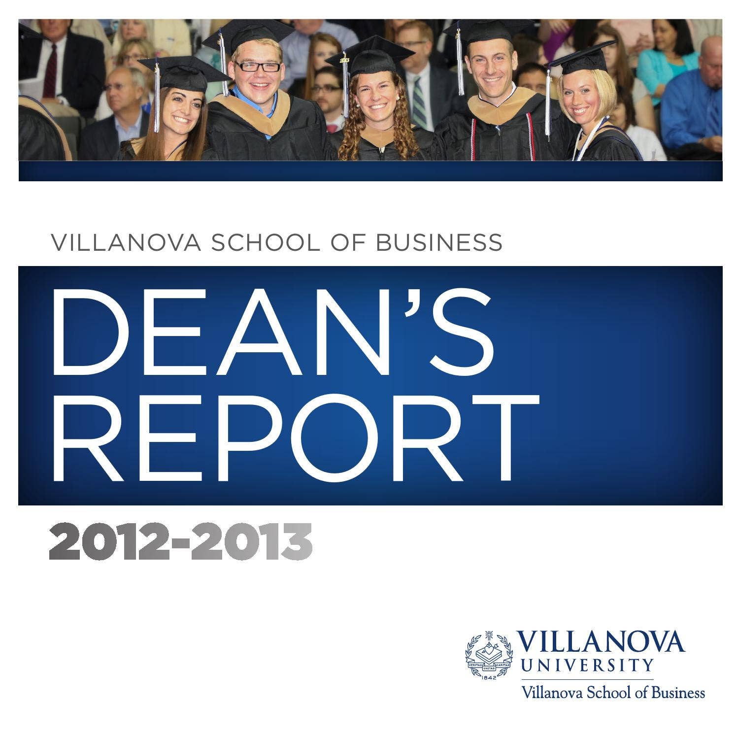 2012-13 Villanova School of Business Dean's Report by Villanova School ...