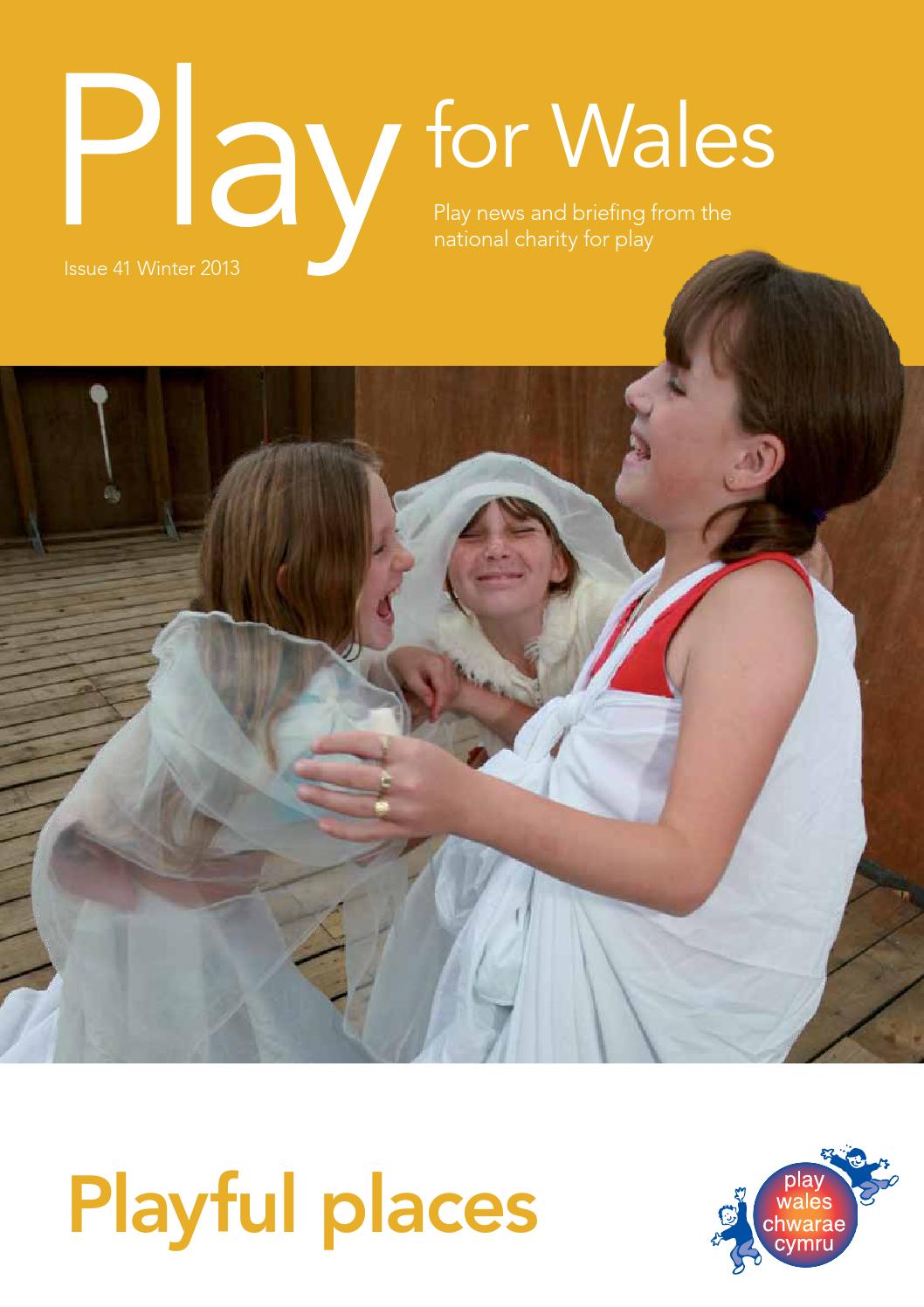 Play for Wales issue 41 Winter 2013 by Play Wales - Issuu