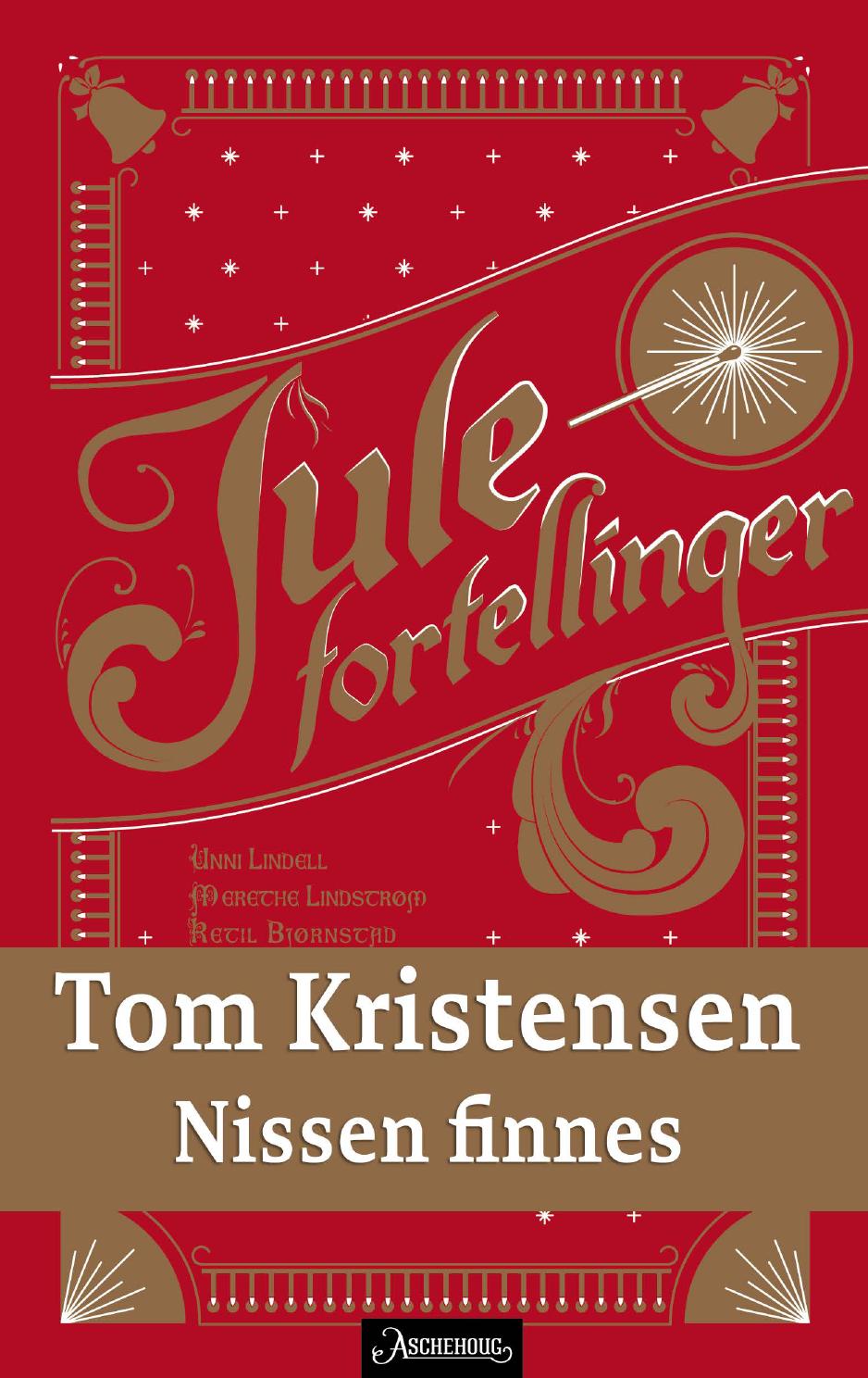Tom Kristensen - Nissen finnes by Aschehoug - Issuu