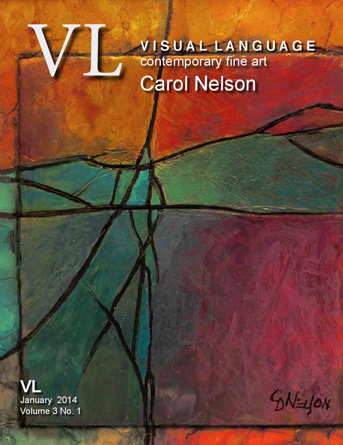 Carol Nelson VL Feature January 2014 Vol 3 No 1 by Visual Language - Issuu