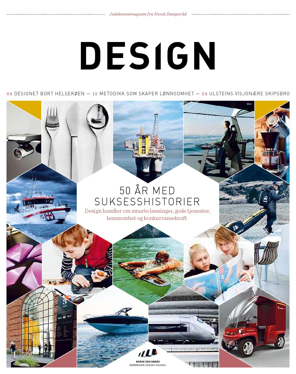 Design – et jubileumsmagasin fra Norsk Designråd by Design and ...