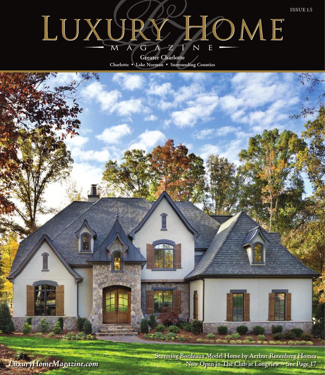 Luxury Home Magazine Charlotte Issue 1.5 by Luxury Home Magazine - Issuu