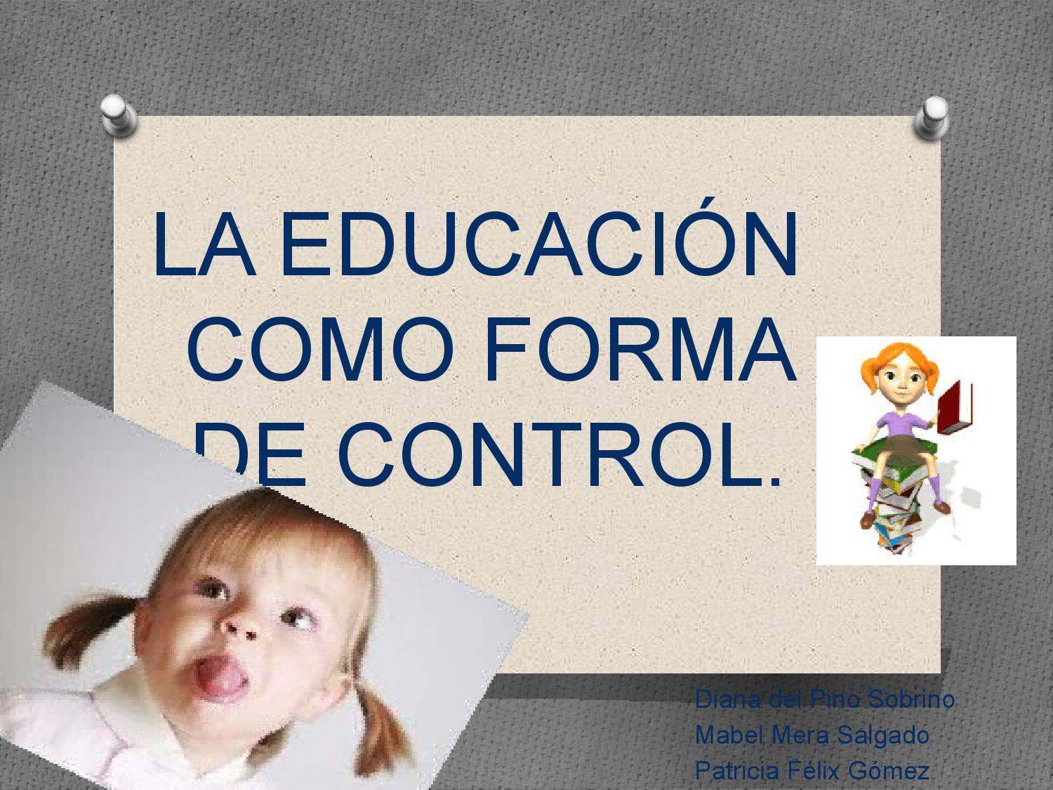 La educación como forma de control by Mabel - Issuu
