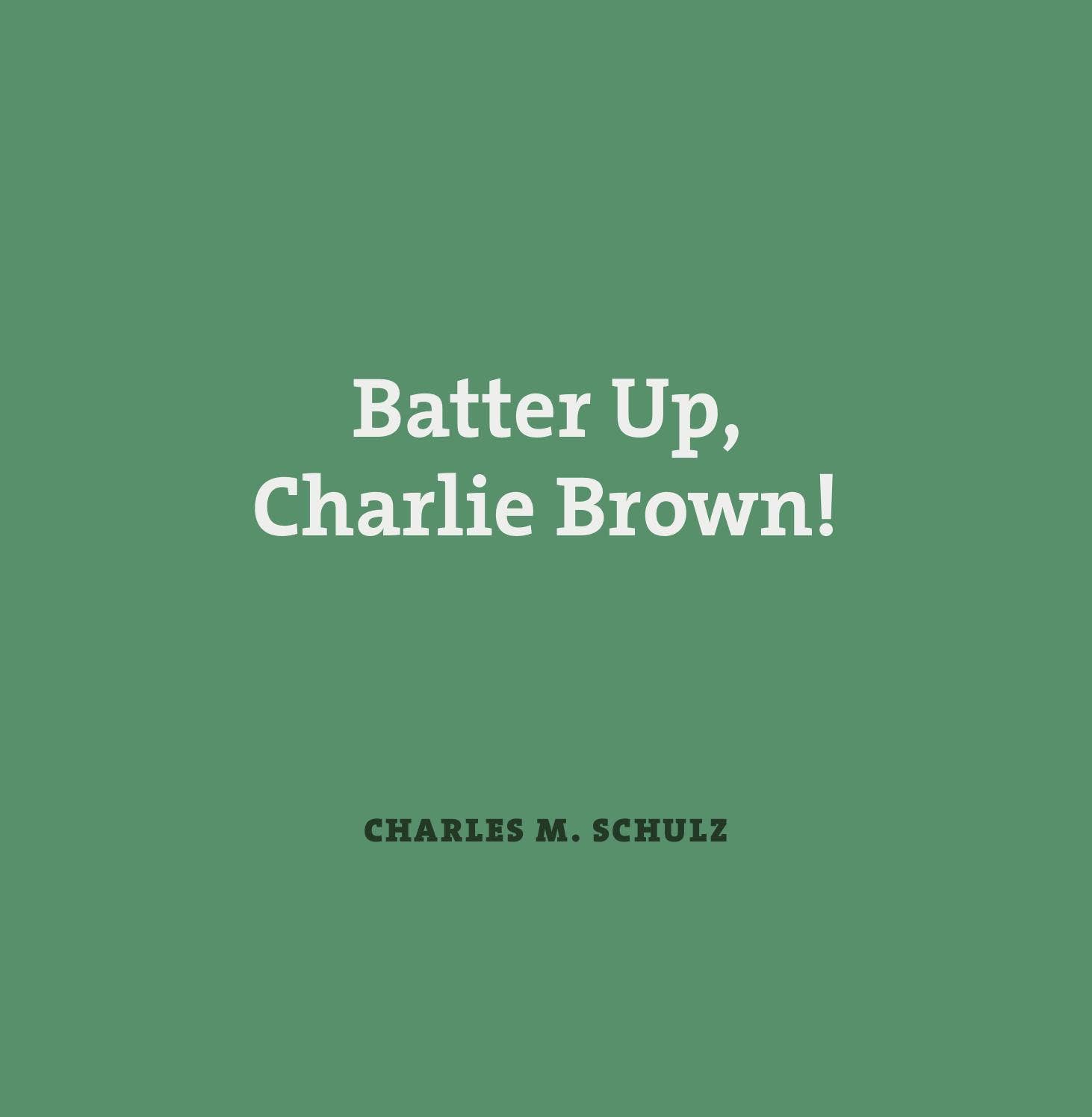 Batter Up, Charlie Brown! by Charles M. Schulz - preview by ...