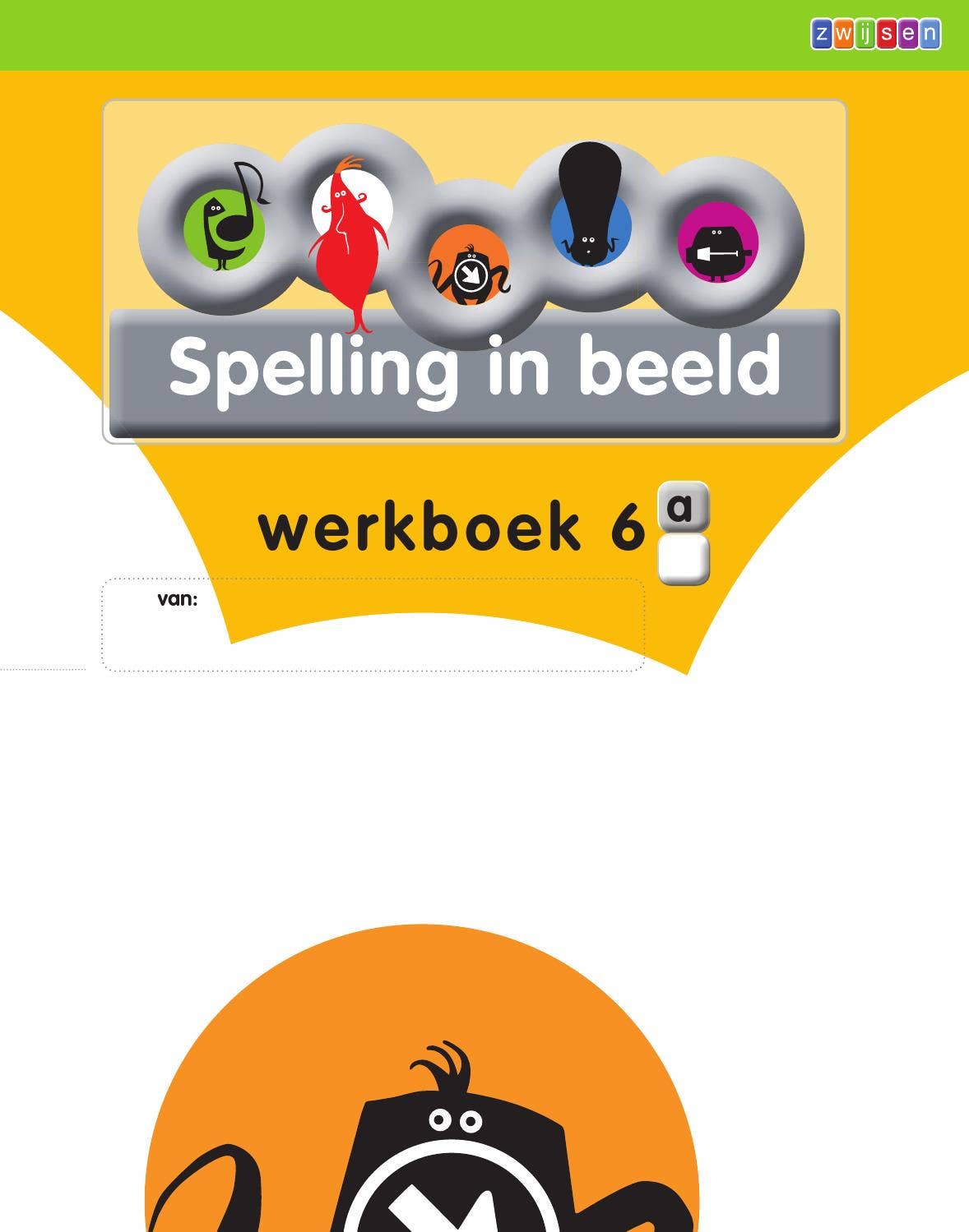 Spelling in beeld 2 - Werkboek 6a blok 4 by Uitgeverij Zwijsen - Issuu