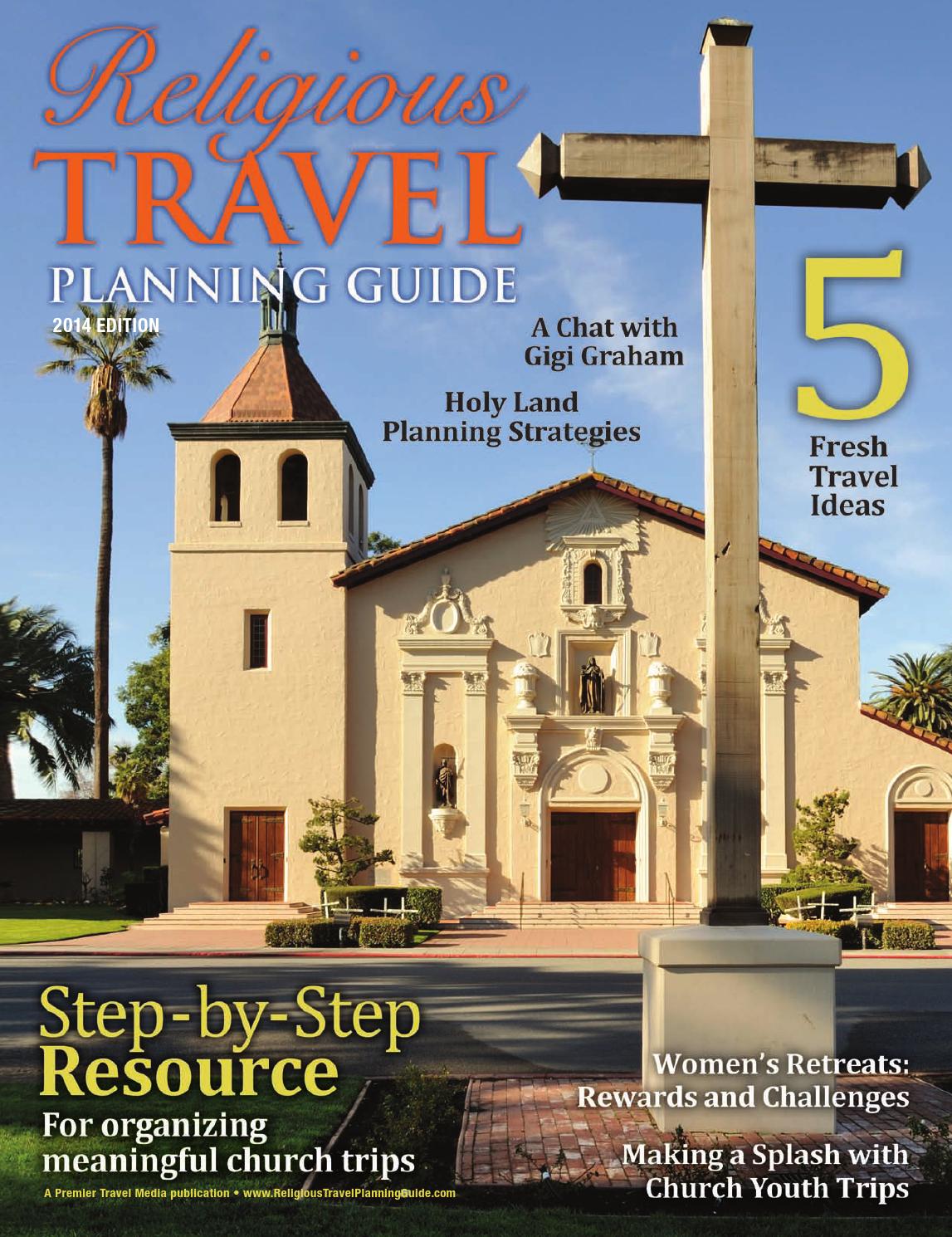 2014 Religious Travel Planning Guide by Premier Travel Media - Issuu