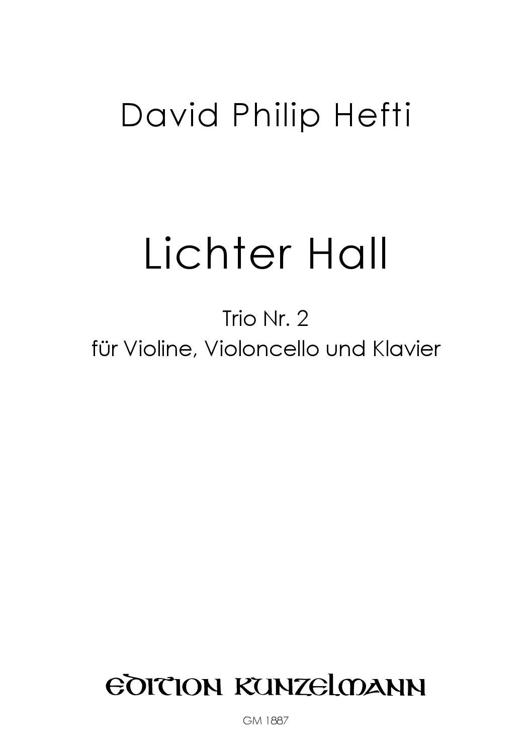David Philip Hefti: Lichter Hall – Trio Nr. 2 für Violine, Violoncello ...