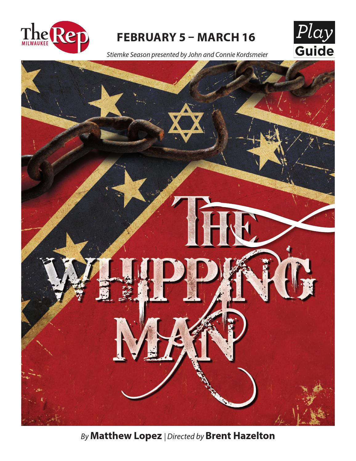 "The Whipping Man" Play Guide by Milwaukee Rep - Issuu