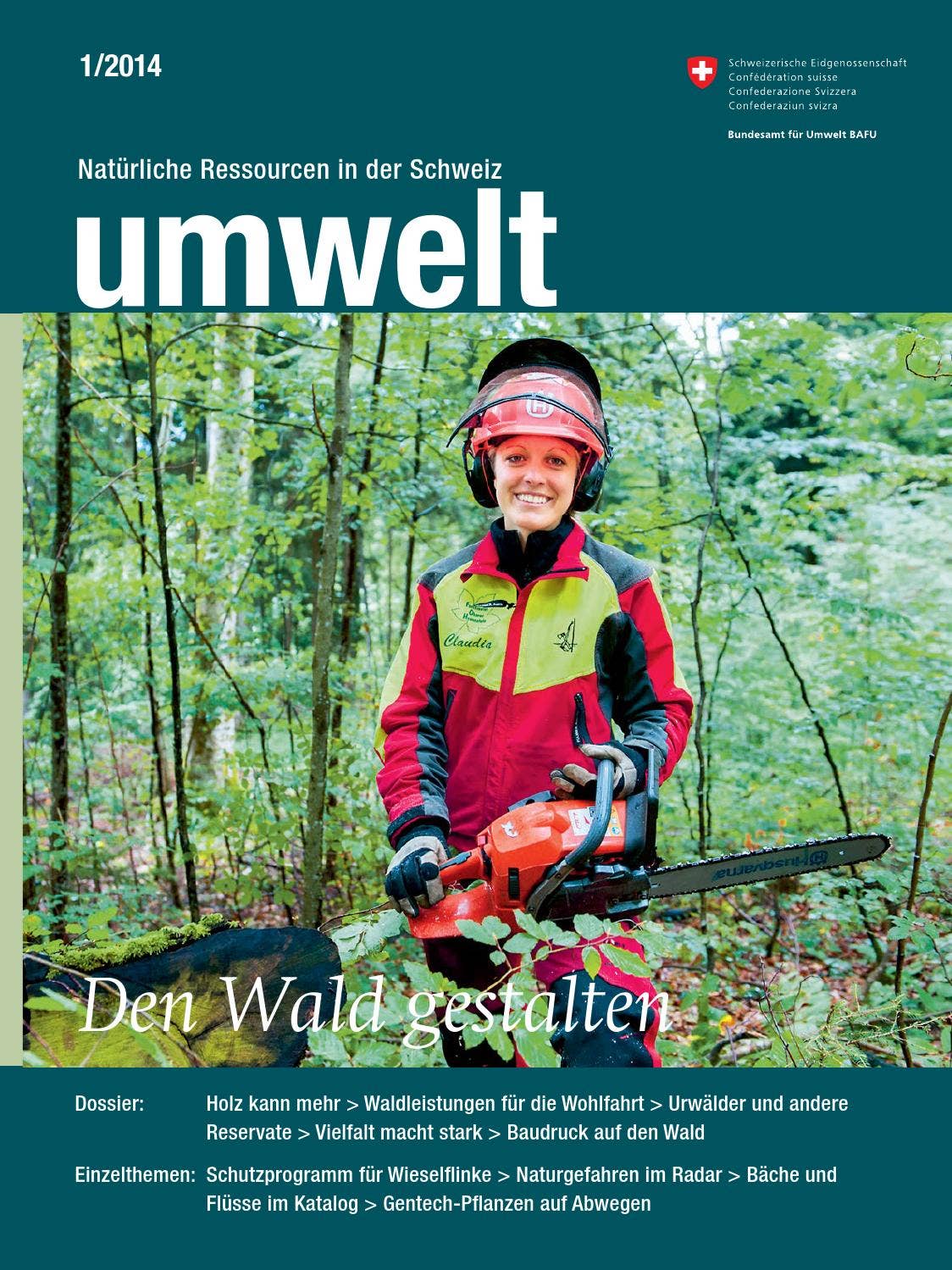 Magazin «umwelt» 1/2014 - Den Wald gestalten by Federal Office for the ...