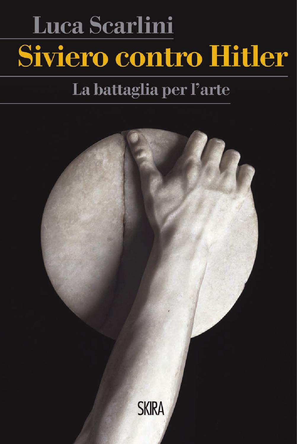 "Siviero contro Hitler. La battaglia per l'arte" di Luca Scarlini by ...