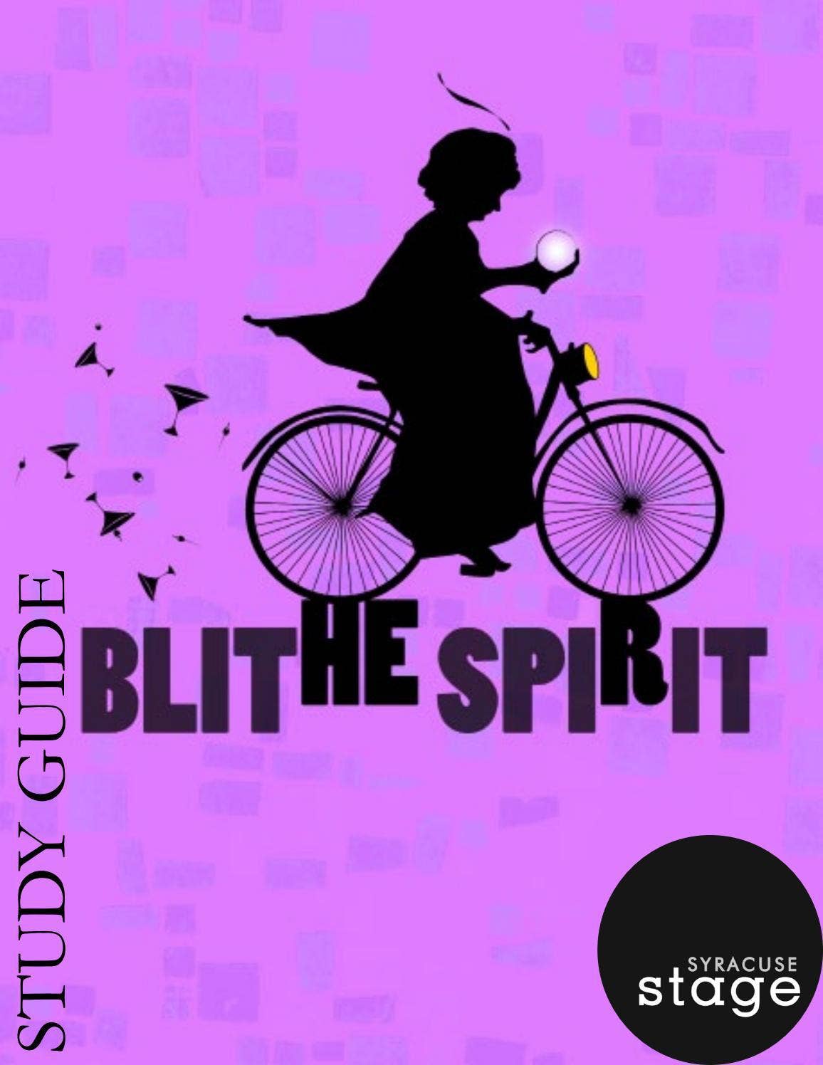 Blithe Spirit Study Guide by Syracuse Stage - Issuu