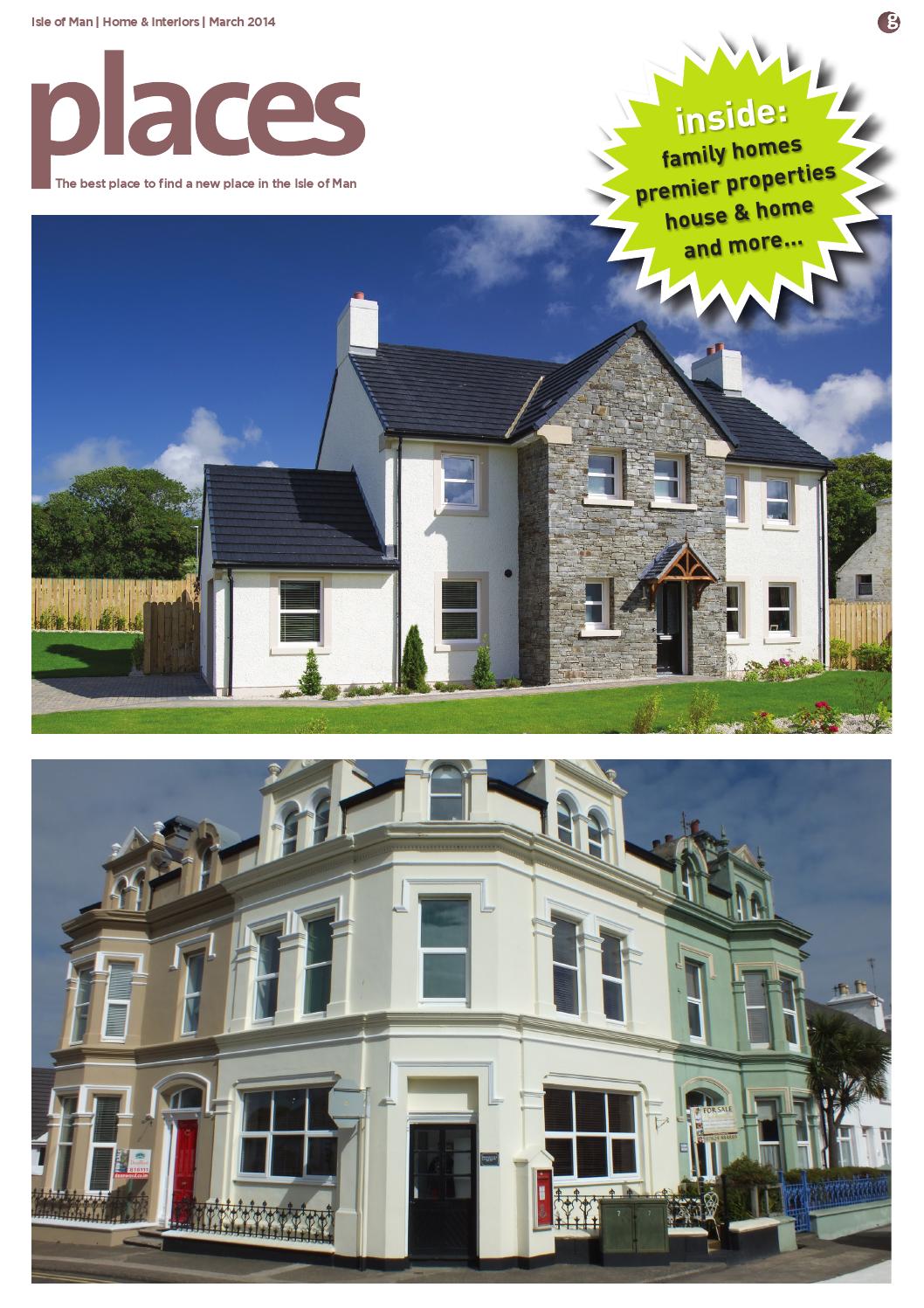 Places (IoM) | Home & Interiors | March 2014 by Isle of Man Media - Issuu
