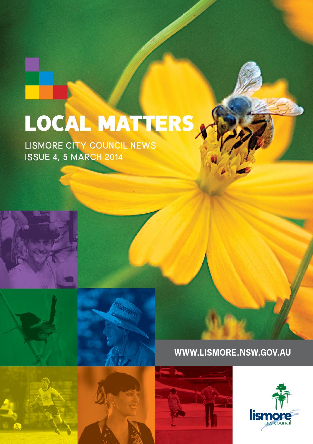 Local Matters: Issue 4, 5 March 2014 by Lismore City Council - Issuu